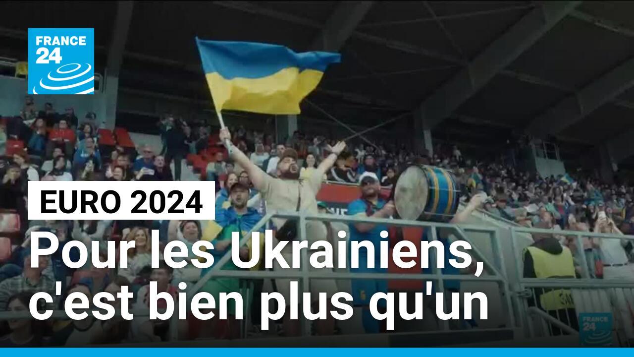 Euro de football 2024 : pour les Ukrainiens, bien plus qu'un match de foot pour l'entrée en lice ...